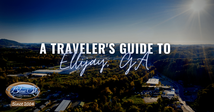 A Travelers Guide to Ellijay, GA | Blue Sky Cabin Rentals