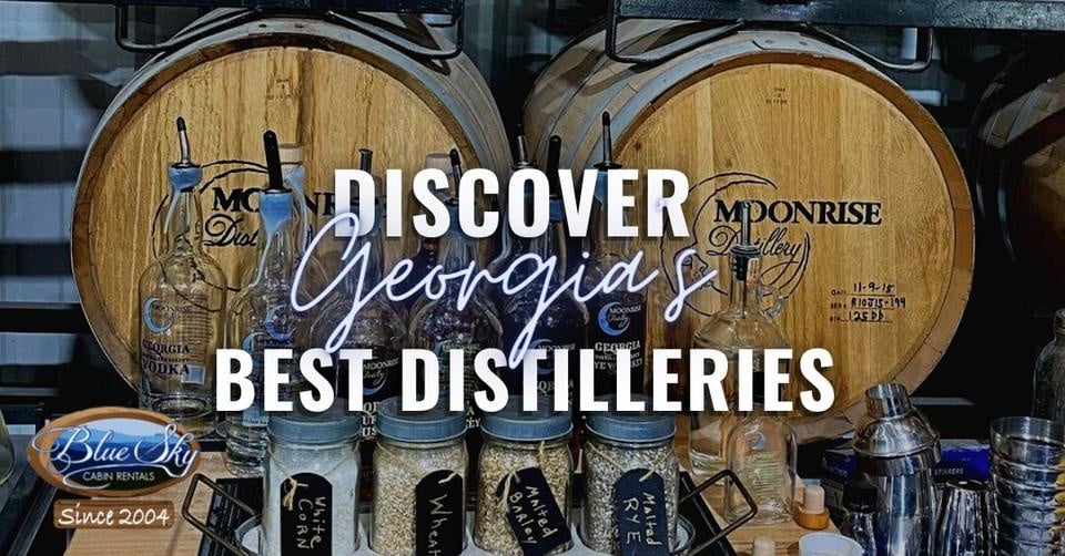 Moonshine: Discover Georgias Best Distilleries